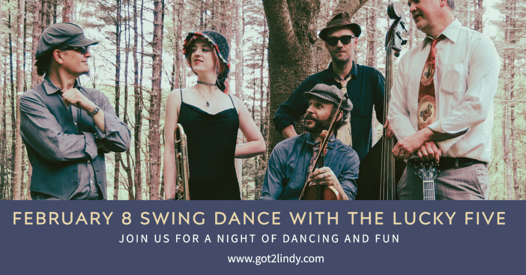 BIG MONTHLY SWING DANCE w/The Lucky Five and Lesson! - Got2Lindy Dance ...